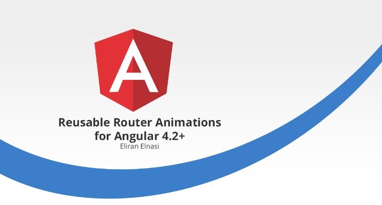 Angular 4.2+ reusable router animations Angular 4.2+ reusable router animations