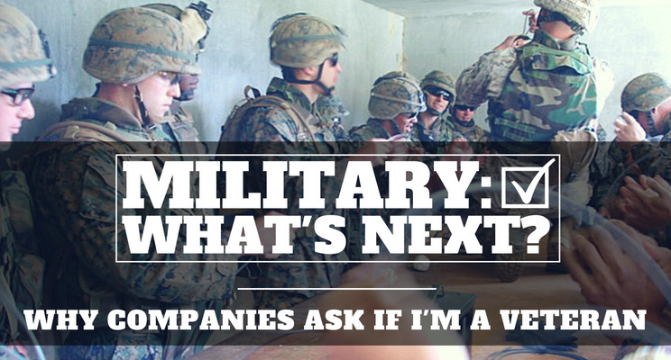 Why Companies Ask if You Are a Veteran Why Companies Ask if You Are a Veteran