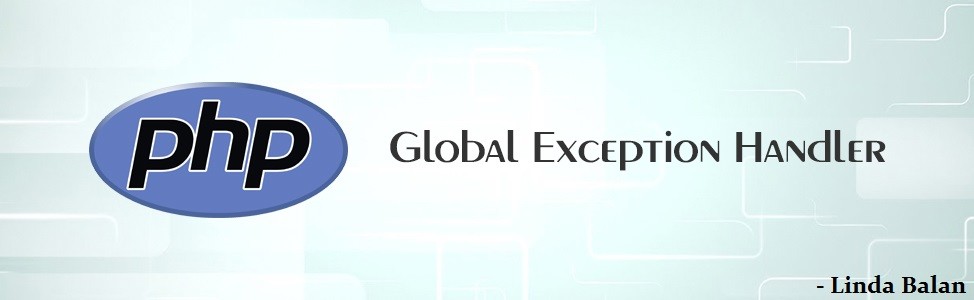 PHP - Global Exception Handler (CI) PHP - Global Exception Handler (CI)