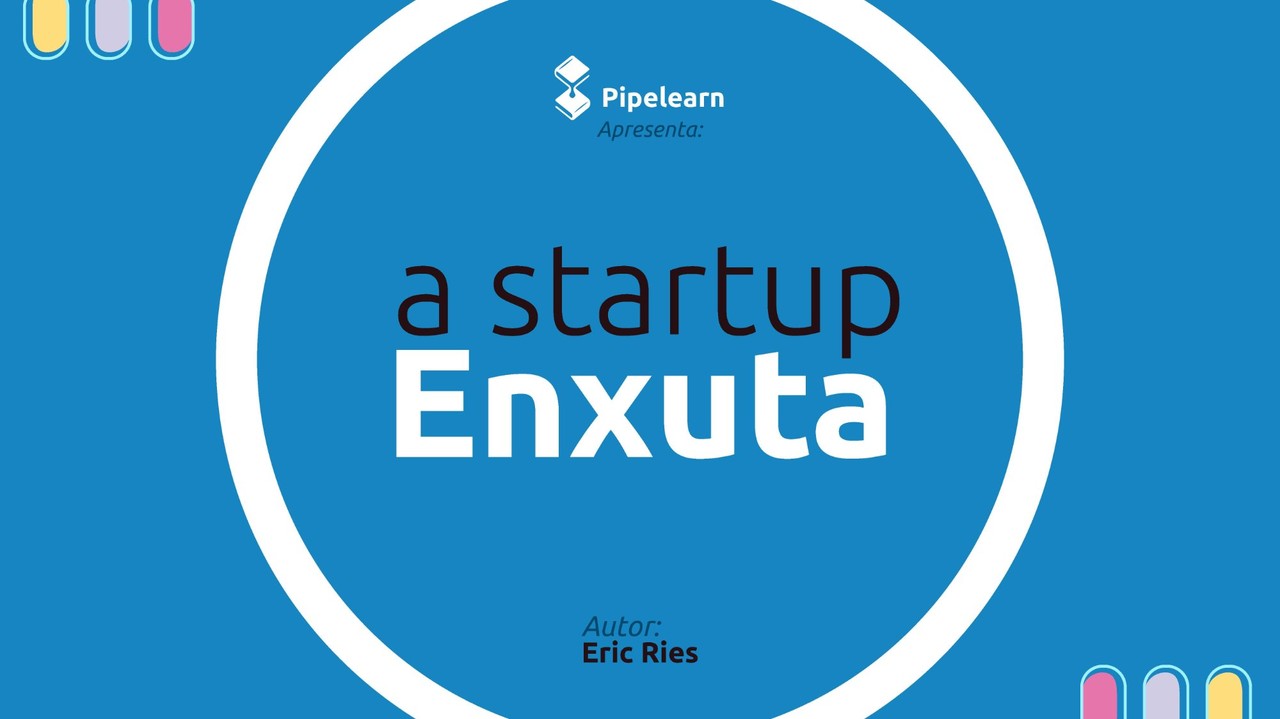 A startup enxuta | Eric Ries A startup enxuta | Eric Ries