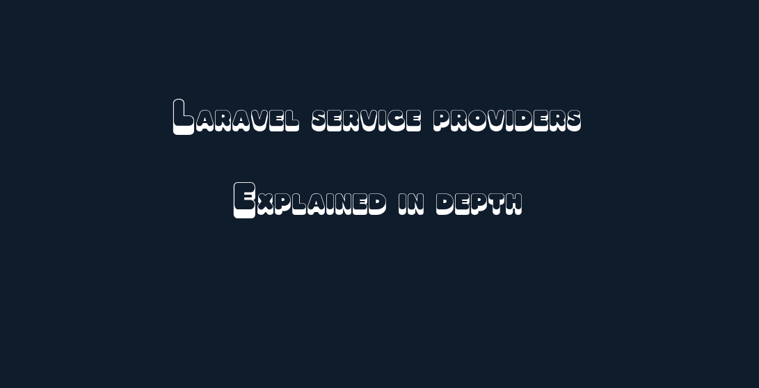 Understanding Laravel's Service Providers And Dependency Injection ... Understanding Laravel's Service Providers And Dependency Injection ...