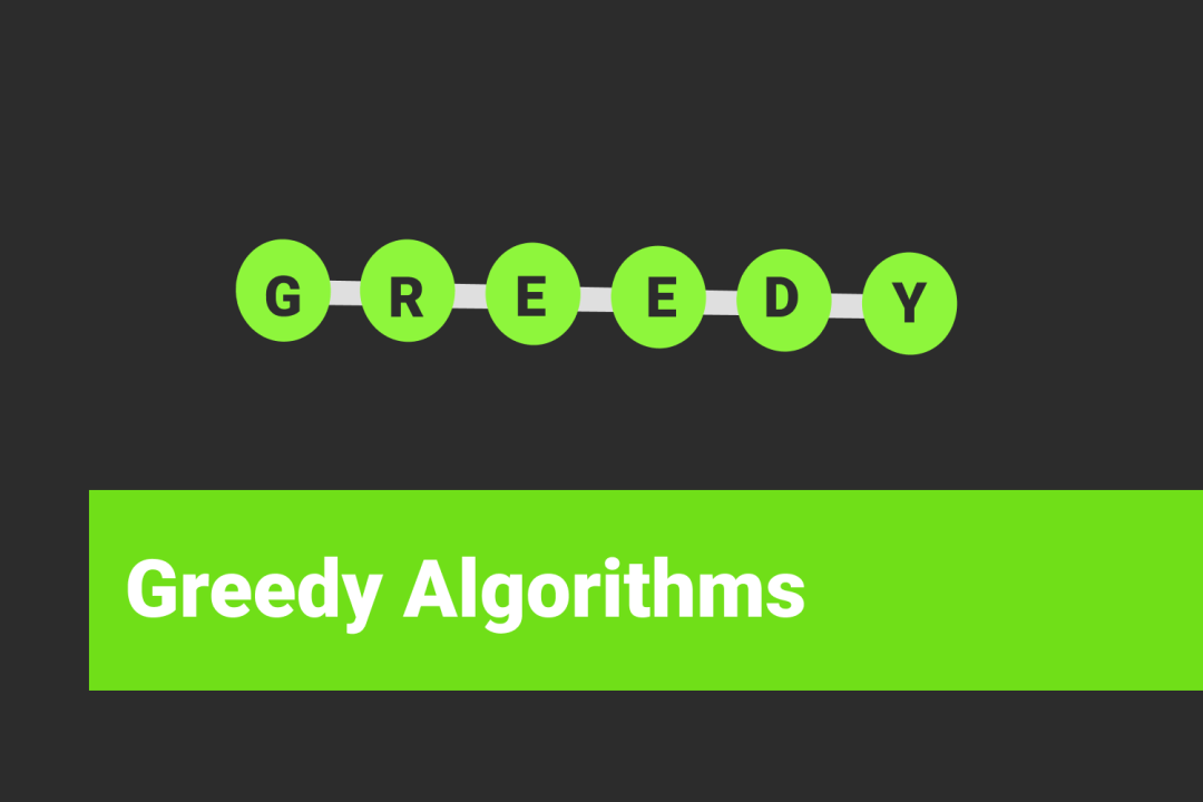 Greedy Algorithms Greedy Algorithms