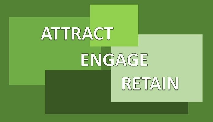 Attract - Engage - Retain Attract - Engage - Retain