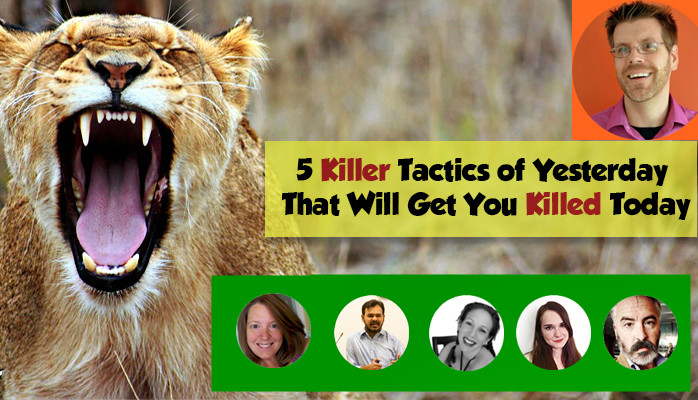 5 Killer SEO Tactics of Yesterday That Will Get You Killed Today by ... 5 Killer SEO Tactics of Yesterday That Will Get You Killed Today by ...