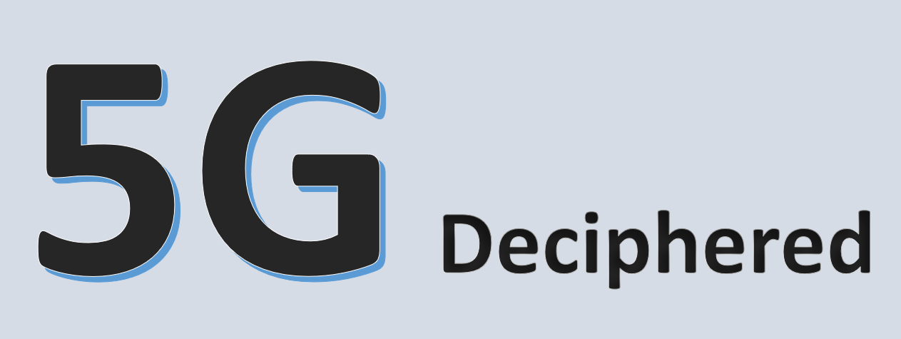 5G Deciphered- Blog 02 5G Deciphered- Blog 02