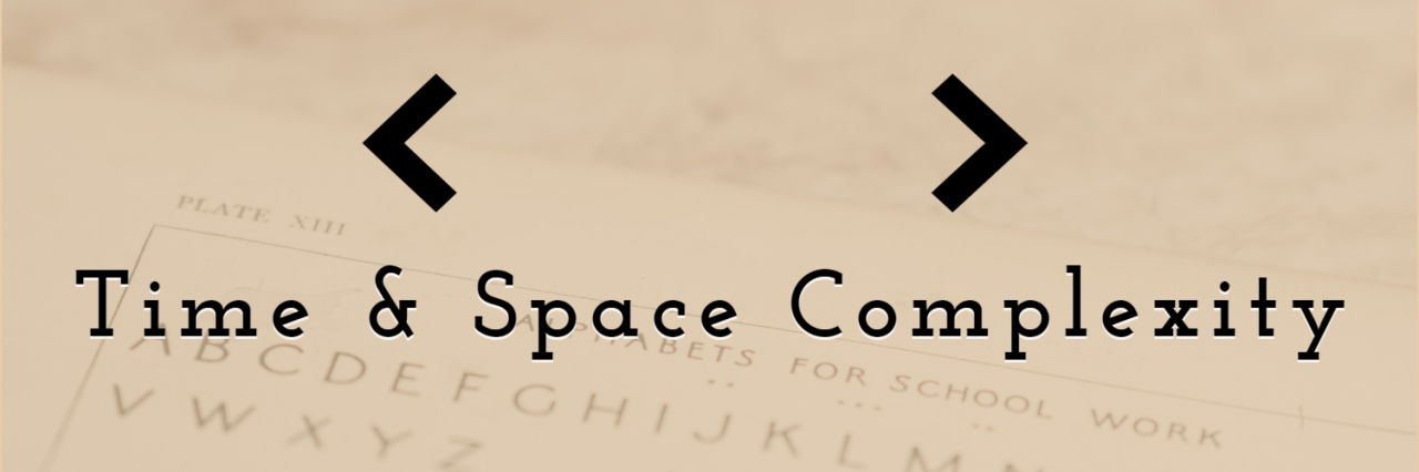 Part 1: How to calculate the Time and Space Complexity of Simple Programs? Part 1: How to calculate the Time and Space Complexity of Simple Programs?