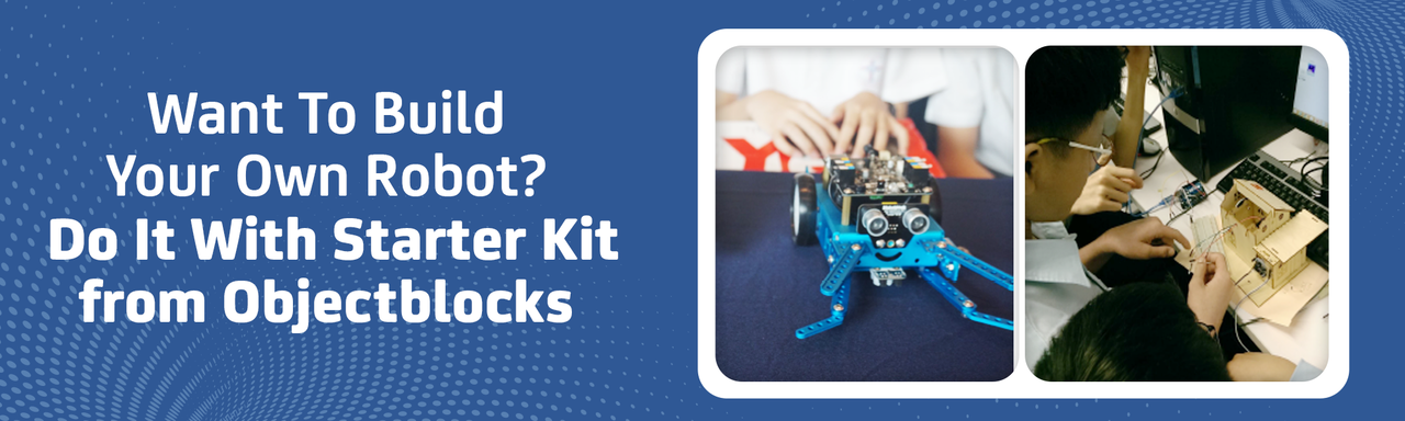 Membuat Robot Sendiri dengan Starter Kit Objectblocks? Caritahu di sini ... Membuat Robot Sendiri dengan Starter Kit Objectblocks? Caritahu di sini ...