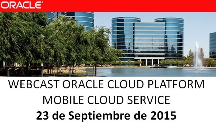 Webcast - Oracle Mobile Cloud Service Webcast - Oracle Mobile Cloud Service