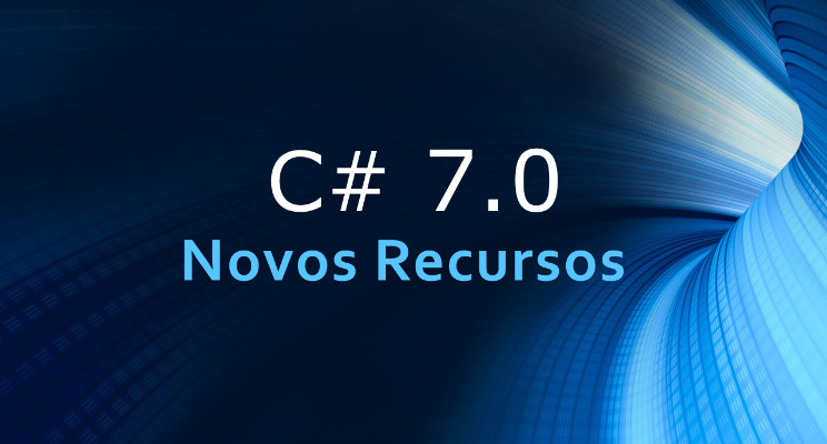 Novidades do C# 7.0: Binary Literals, Digit Separators e Local Functions Novidades do C# 7.0: Binary Literals, Digit Separators e Local Functions