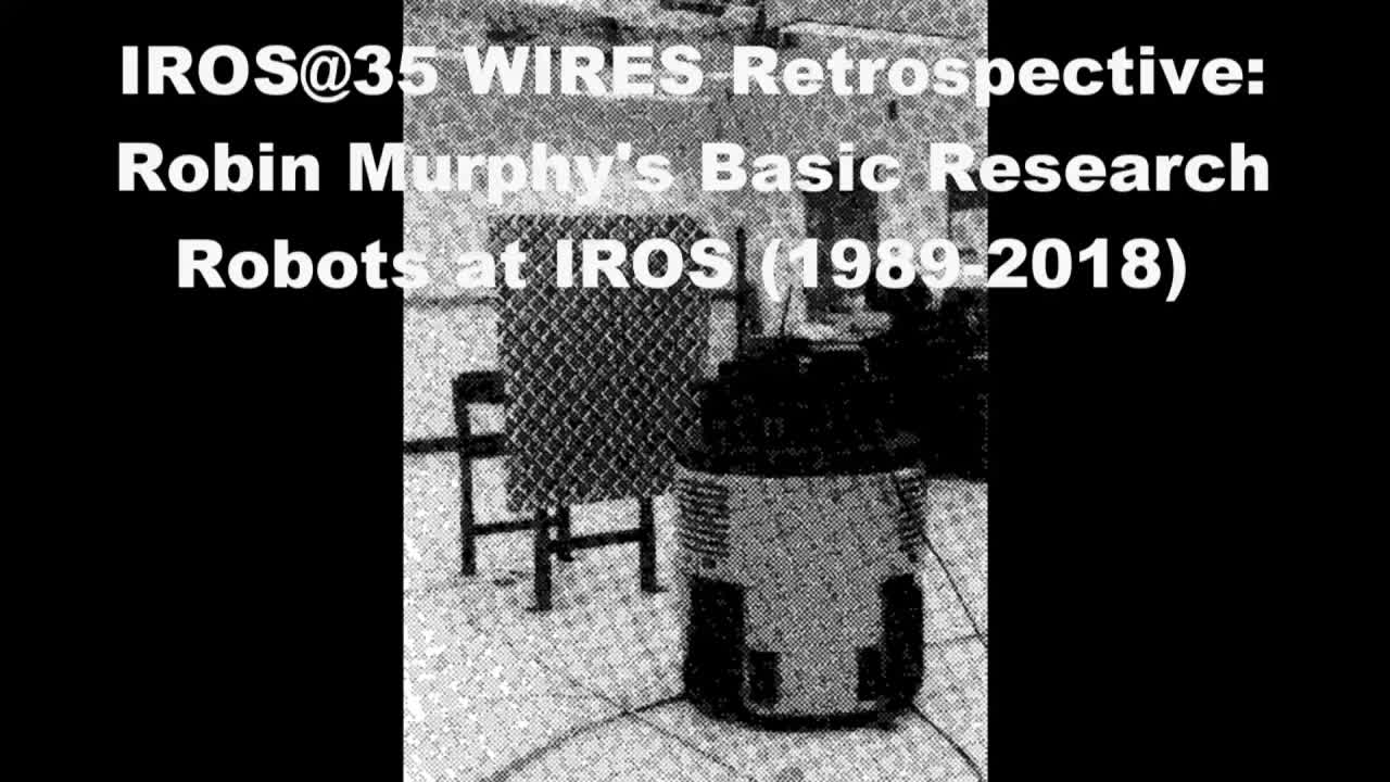 Robin Murphy on LinkedIn: #iros #robots #disasterrobotics #robotics Robin Murphy on LinkedIn: #iros #robots #disasterrobotics #robotics