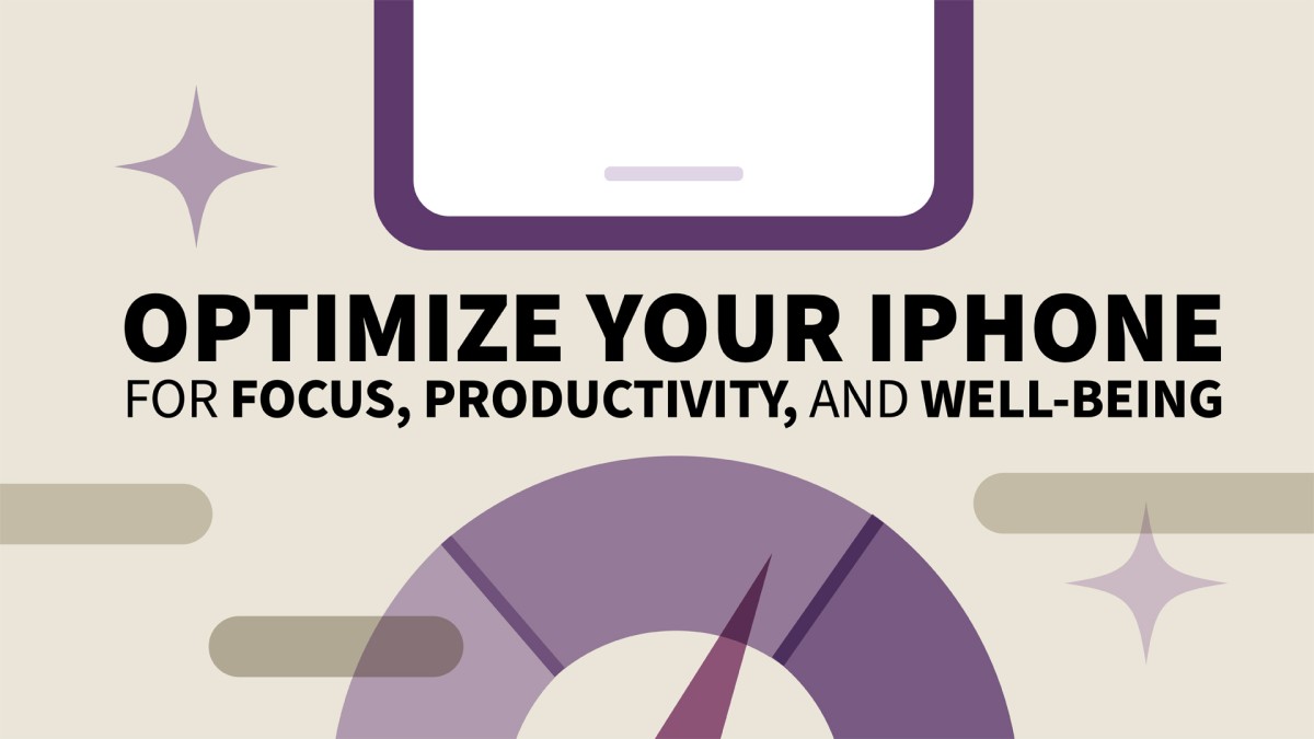 Optimize your iPhone - Optimize Your iPhone for Focus, Productivity ... Optimize your iPhone - Optimize Your iPhone for Focus, Productivity ...