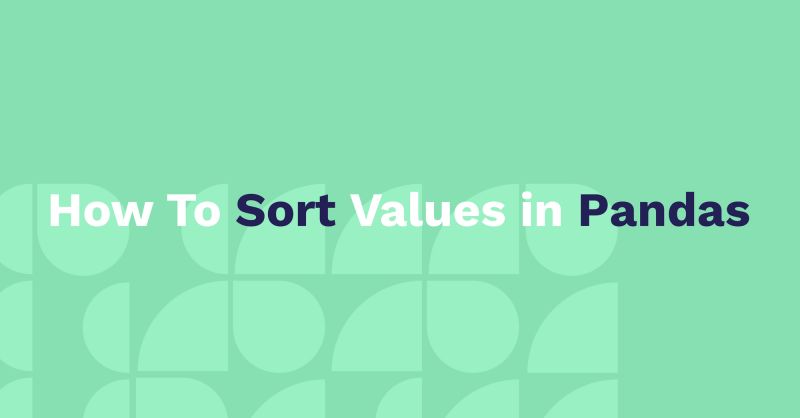 freeCodeCamp on LinkedIn: pandas.DataFrame.sort_values - How To Sort ... freeCodeCamp on LinkedIn: pandas.DataFrame.sort_values - How To Sort ...