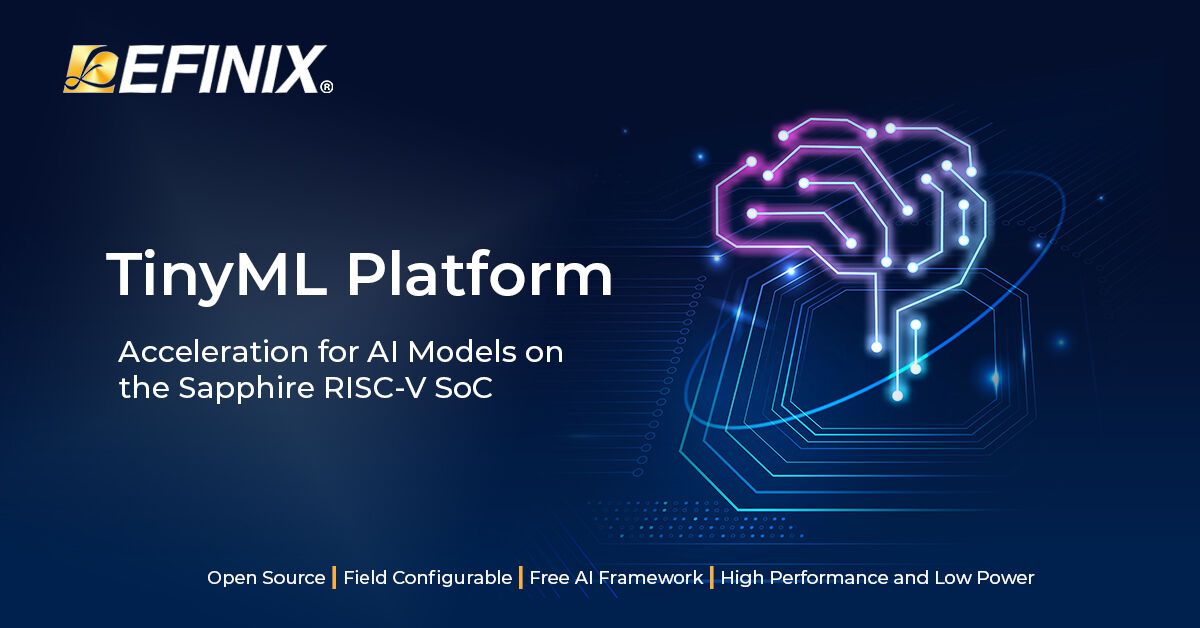 Efinix, Inc. on LinkedIn: TinyML Platform Efinix, Inc. on LinkedIn: TinyML Platform