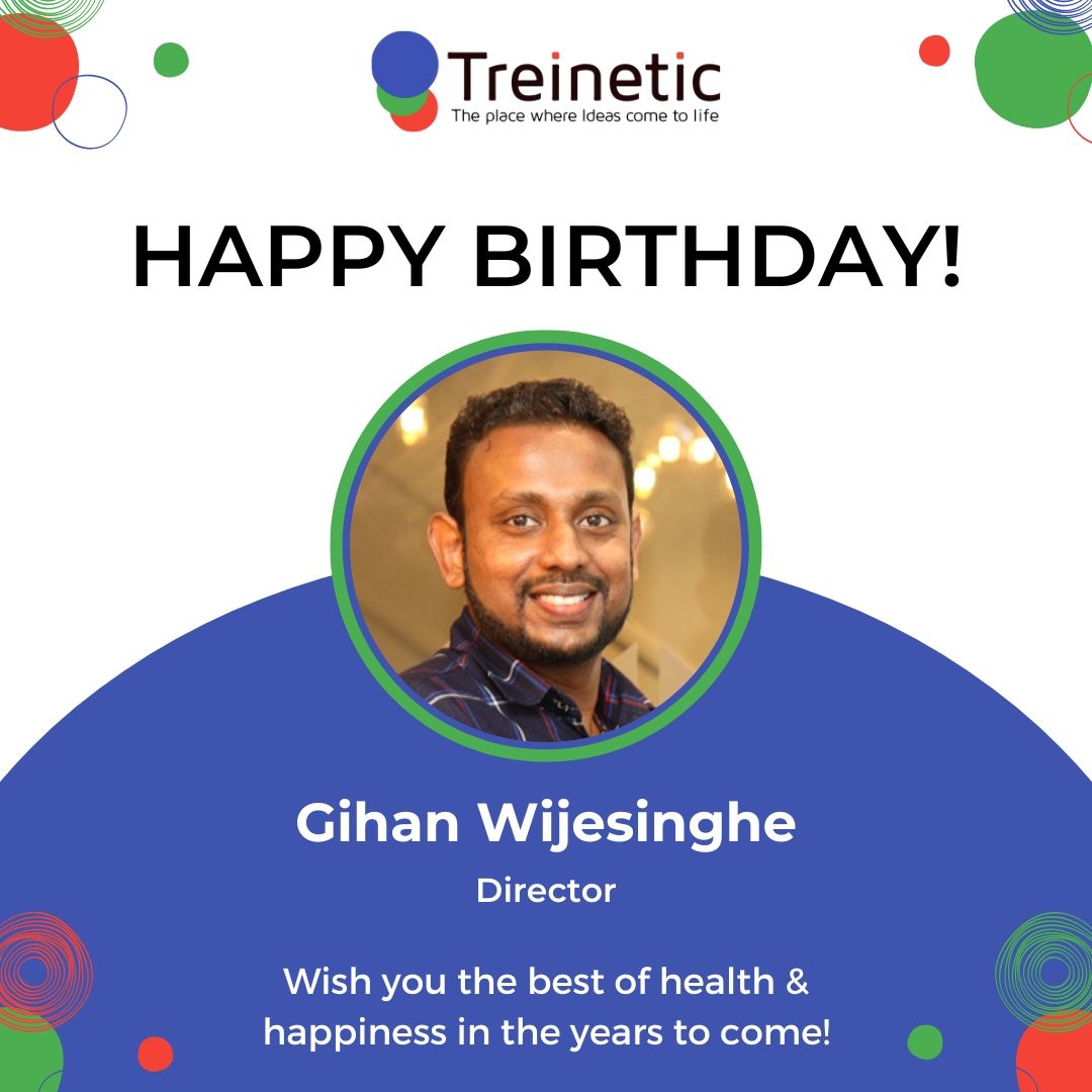 Treinetic on LinkedIn: Happy birthday to our Director, Gihan Wijesinghe ... Treinetic on LinkedIn: Happy birthday to our Director, Gihan Wijesinghe ...