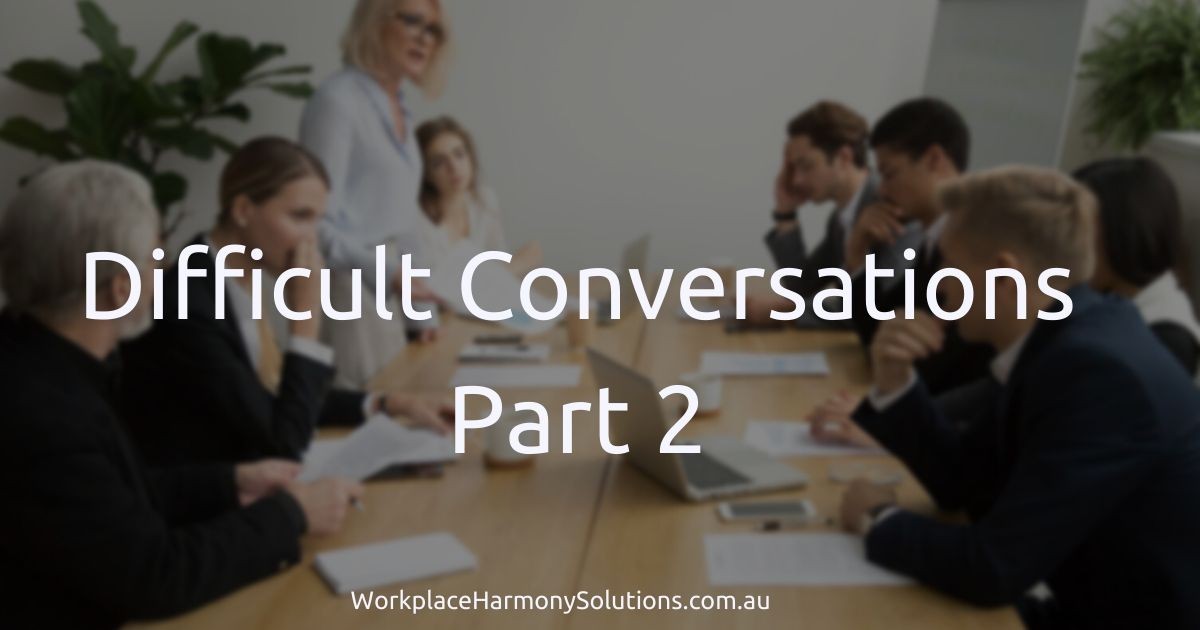 Difficult Conversations Part 2 Difficult Conversations Part 2