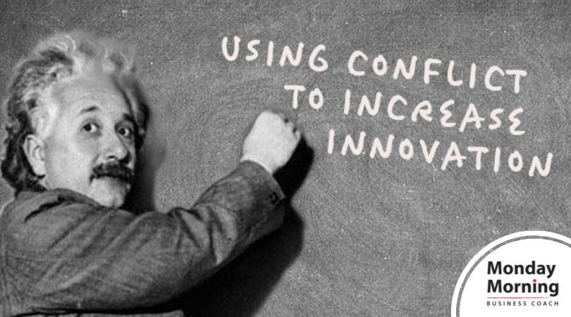 Using Conflict to Increase Innovation Using Conflict to Increase Innovation