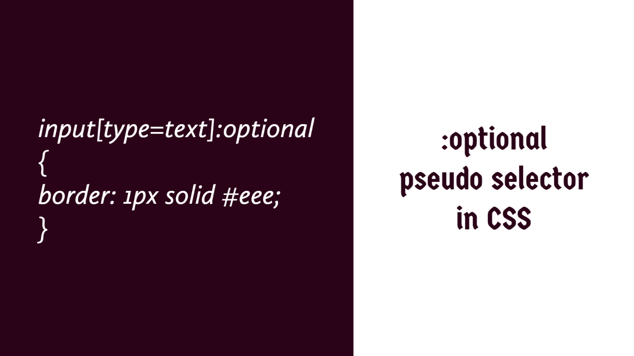 :optional - CSS pseudo selector :optional - CSS pseudo selector