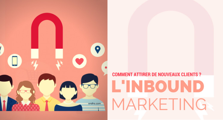 Tout savoir sur l'inbound marketing Tout savoir sur l'inbound marketing