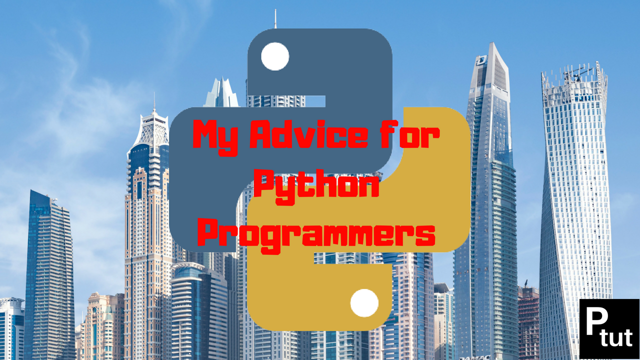 5 Tips for Python Programming Beginners 5 Tips for Python Programming Beginners