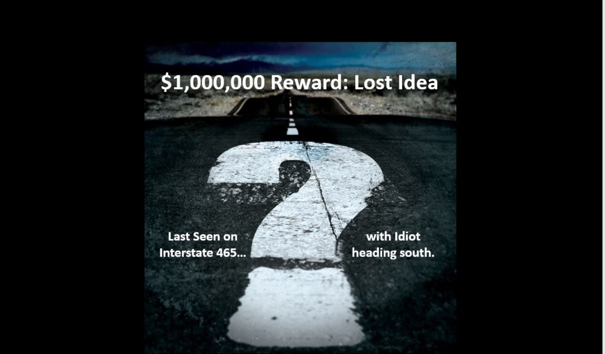 Lost Idea; Last Seen on Interstate 465 Lost Idea; Last Seen on Interstate 465