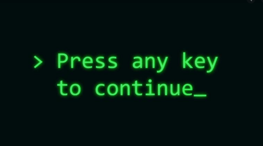 > Press any key to continue_ > Press any key to continue_