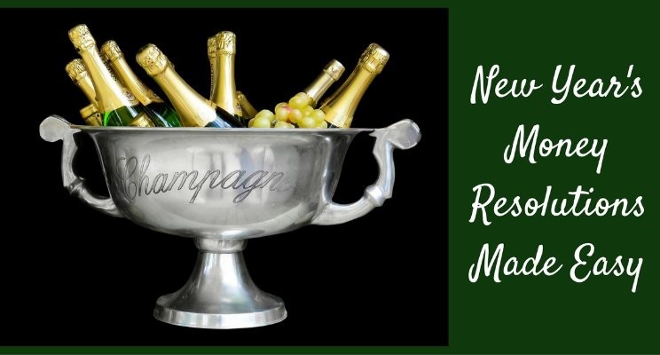 New Year's Money Resolutions Made Easy New Year's Money Resolutions Made Easy