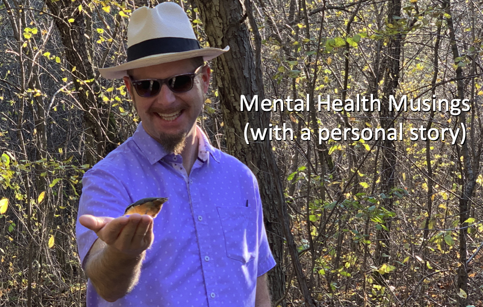 Mental Health Musings – A Personal Story And Thoughts Mental Health Musings – A Personal Story And Thoughts
