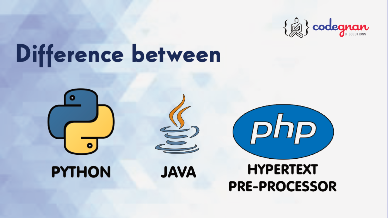 Difference between Python, Java, and PHP? Difference between Python, Java, and PHP?