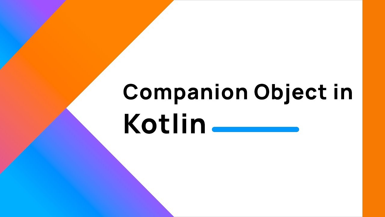 Companion Object - Kotlin Companion Object - Kotlin