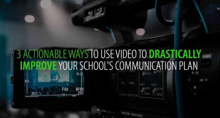 3 Actionable Ways to Use Video to Drastically Improve Your School's ... 3 Actionable Ways to Use Video to Drastically Improve Your School's ...