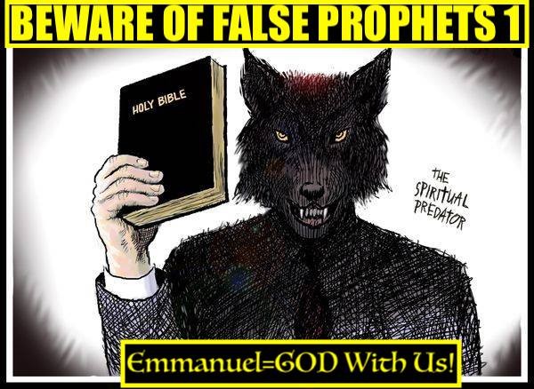 BEWARE OF FALSE PROPHETS Part one BEWARE OF FALSE PROPHETS Part one
