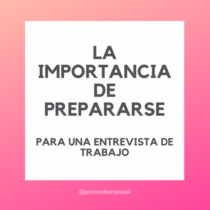 La importancia de prepararse para una entrevista de trabajo La importancia de prepararse para una entrevista de trabajo