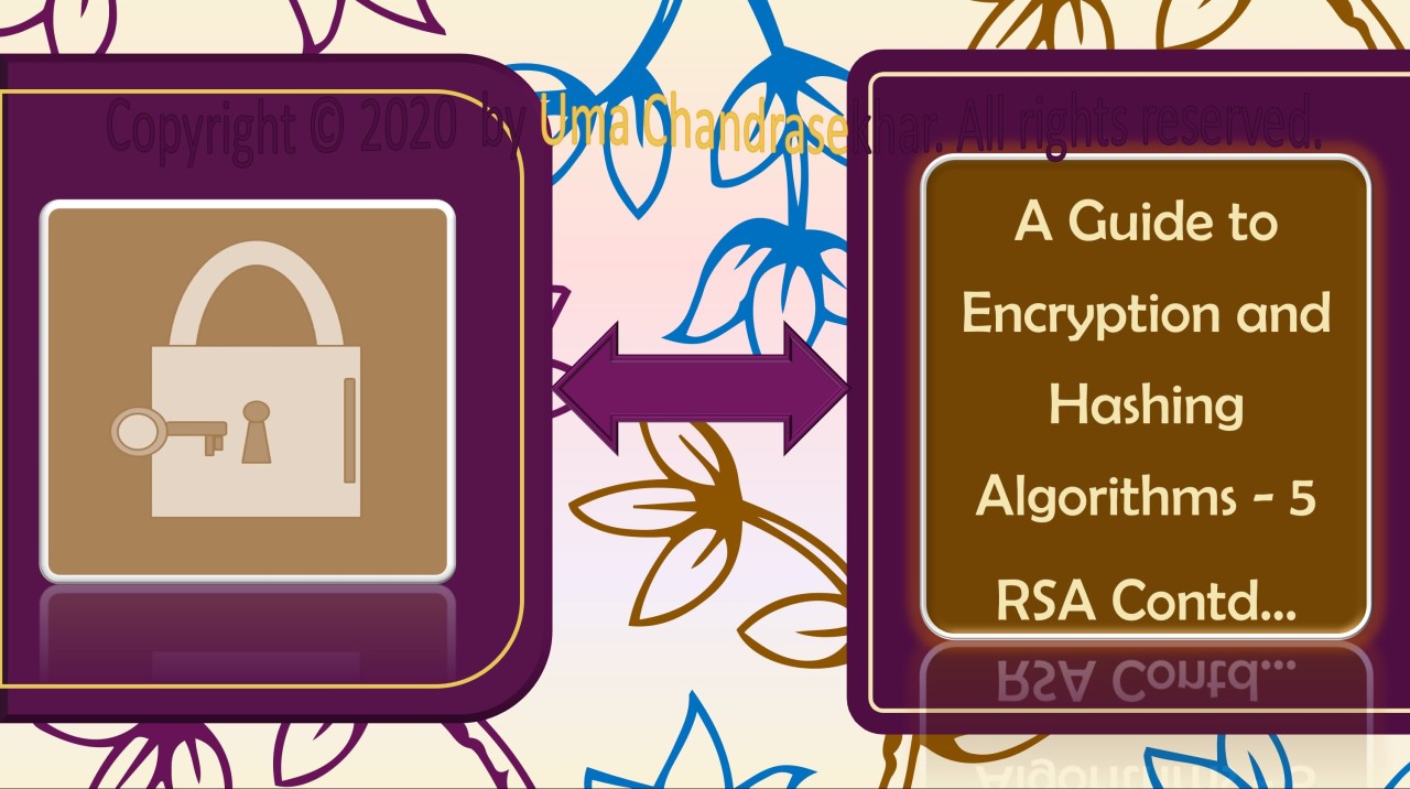 A guide to Encryption and Hashing algorithms - Part 5 A guide to Encryption and Hashing algorithms - Part 5