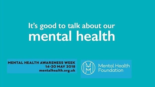 Mental Health Awareness Week - 2018 Mental Health Awareness Week - 2018