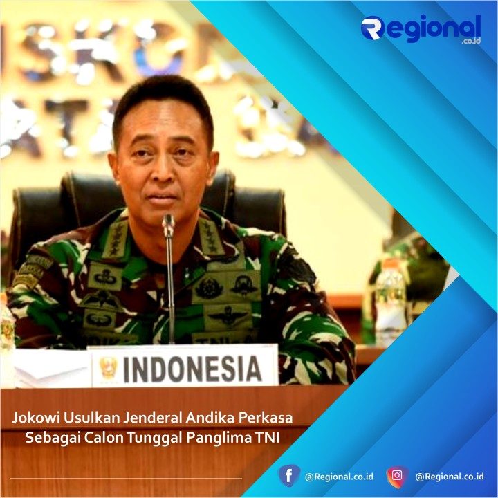 Jokowi Usulkan Jenderal Andika Perkasa Sebagai Calon Tunggal Panglima TNI Jokowi Usulkan Jenderal Andika Perkasa Sebagai Calon Tunggal Panglima TNI