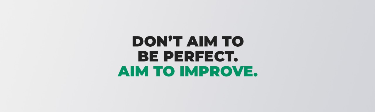'Perfect' Doesn't Exist. 'Perfect' Doesn't Exist.
