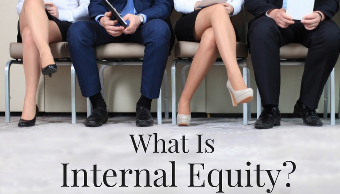 Why Internal Equity Matters Why Internal Equity Matters