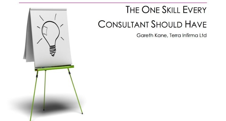 The One Skill Every Consultant Should Have The One Skill Every Consultant Should Have