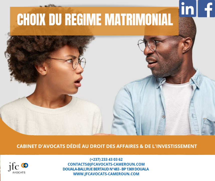 LE CHOIX DU REGIME MATRIMONIAL LE CHOIX DU REGIME MATRIMONIAL