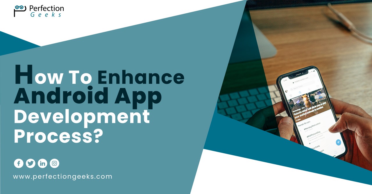How To Enhance Android App Development Process How To Enhance Android App Development Process