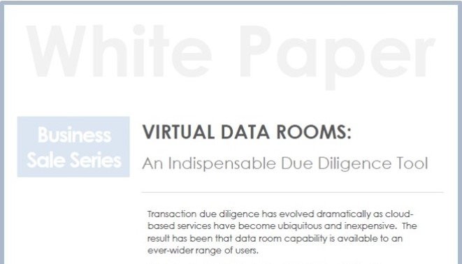 Virtual Data Rooms: An Indispensible Due Diligence Tool Virtual Data Rooms: An Indispensible Due Diligence Tool