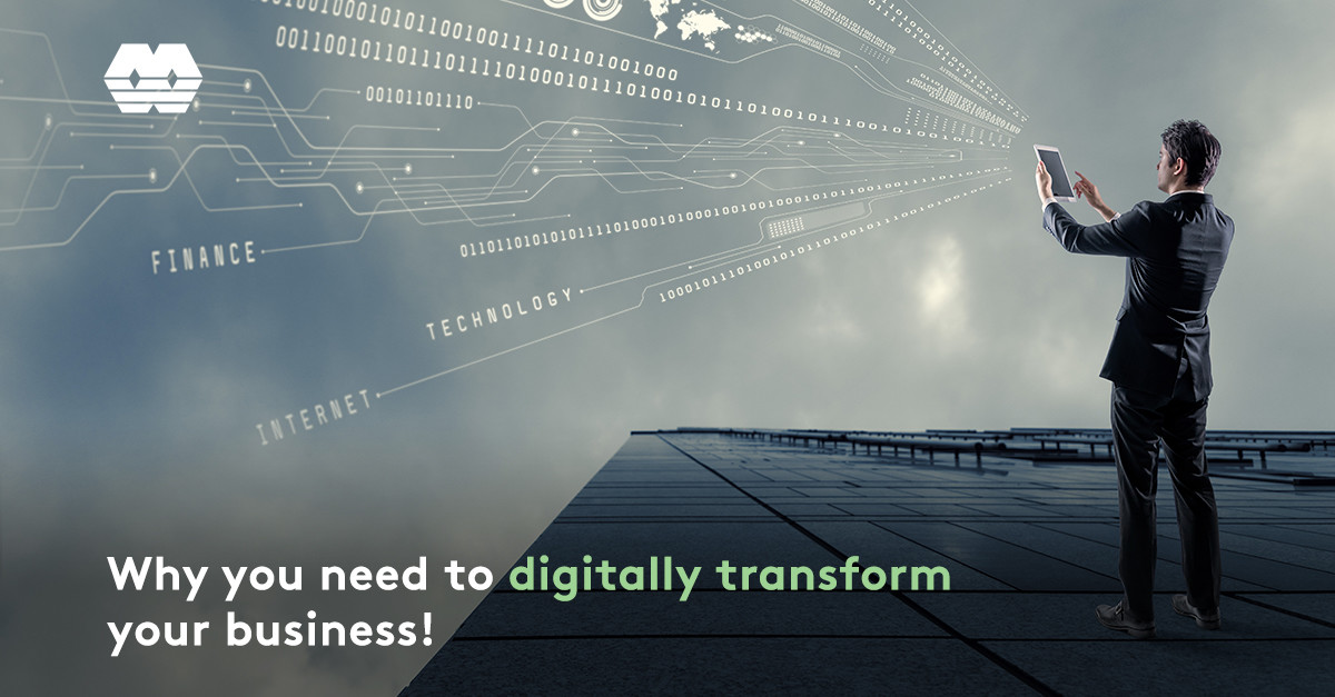 Why you need to digitally transform your business! Why you need to digitally transform your business!