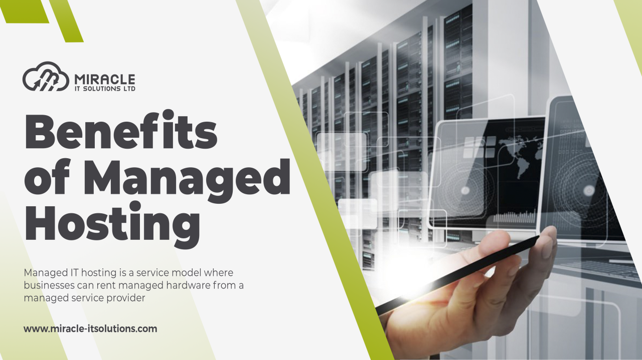 Benefits of Managed Hosting Benefits of Managed Hosting