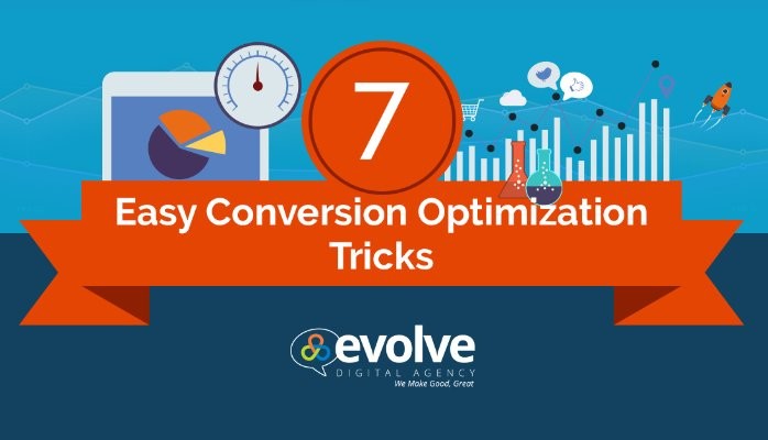 7 Easy Conversion Optimization Tricks 7 Easy Conversion Optimization Tricks