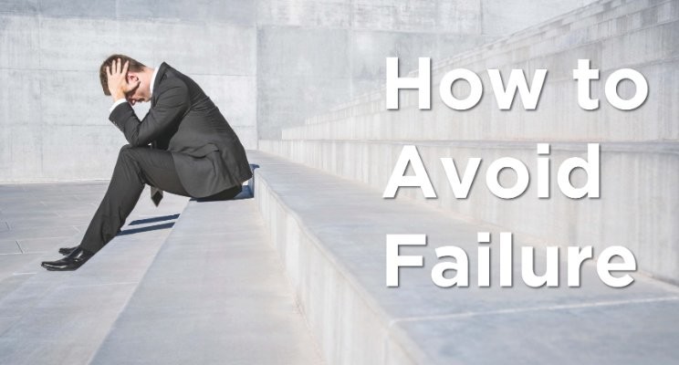 How to avoid Failure How to avoid Failure