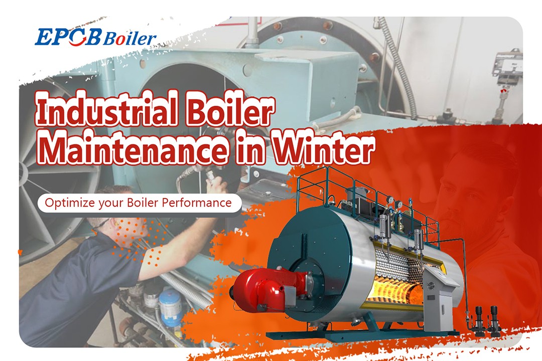 Industrial Boiler Maintenance in Winter Optimize Your Boiler Performance Industrial Boiler Maintenance in Winter Optimize Your Boiler Performance