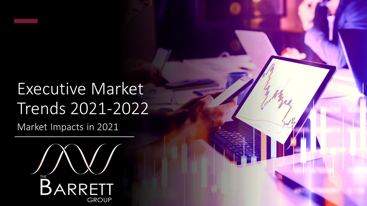 Executive Market Trends 2021-2022 Executive Market Trends 2021-2022