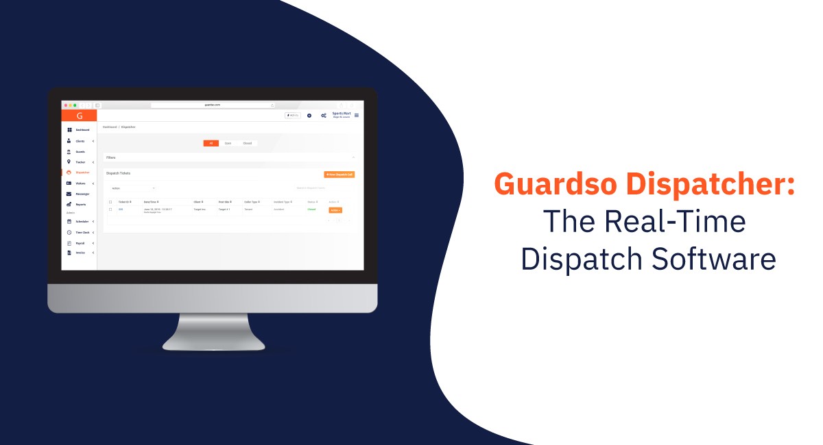 Guardso Dispatcher: The Real-Time Dispatch Software Guardso Dispatcher: The Real-Time Dispatch Software