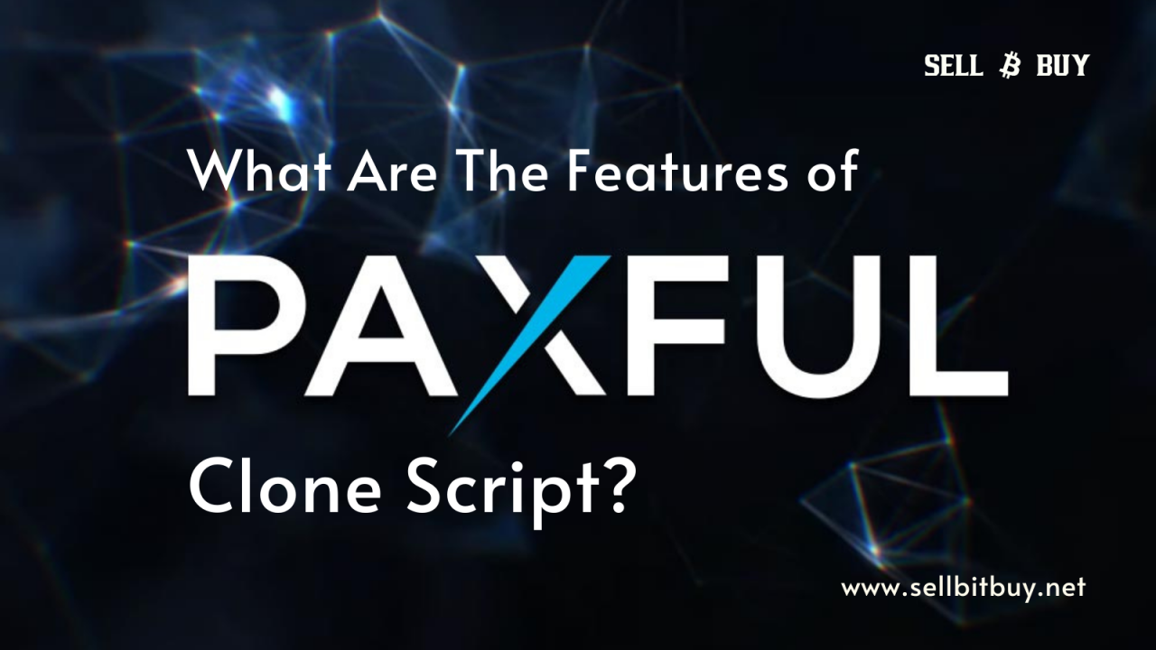 What Are The Features of Paxful Clone Script? What Are The Features of Paxful Clone Script?