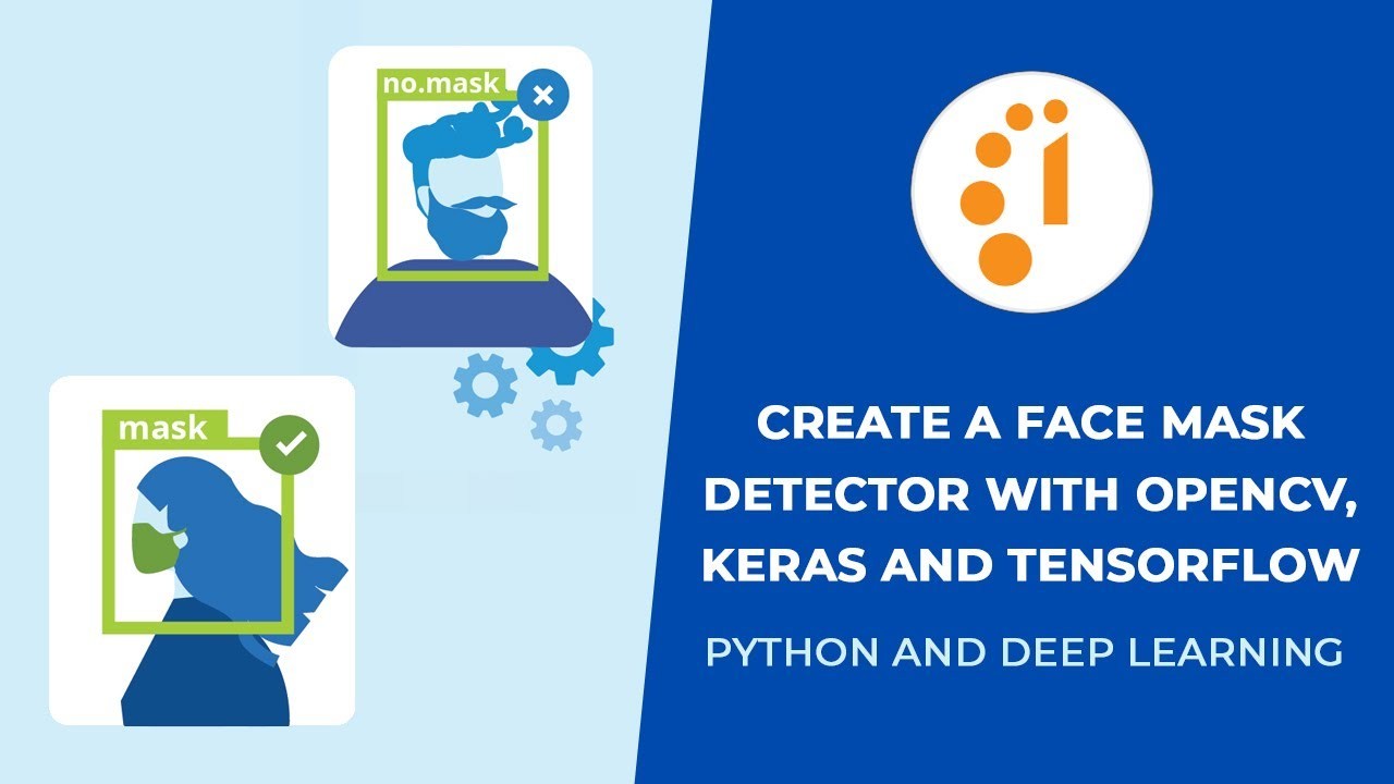 Create a Face Mask Detector in 5 min with OpenCV | Keras | TensorFlow ... Create a Face Mask Detector in 5 min with OpenCV | Keras | TensorFlow ...